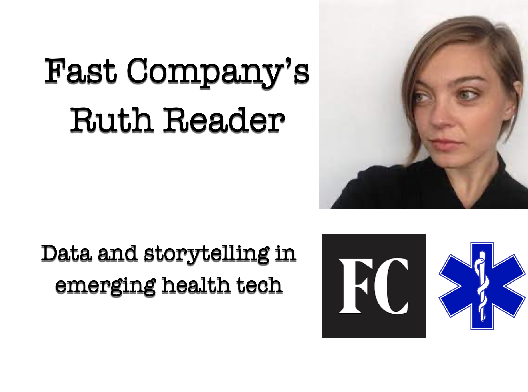 Deep-Dive: Ruth Reader, Health Tech Reporter, Fast Company - SWMS